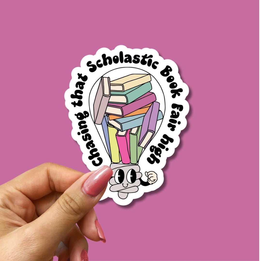 Book Fair Sticker, Funny Sticker, Chasing the Scholastic Book Fair High ...