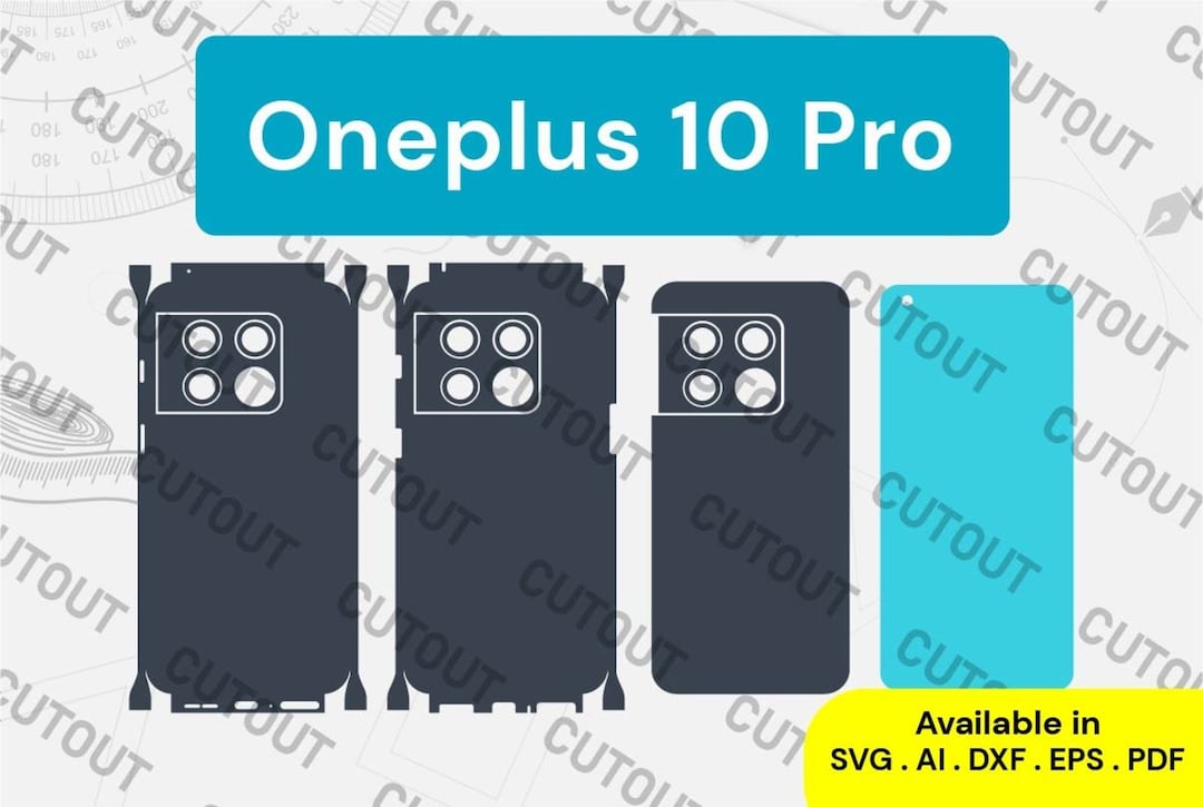 Oneplus 10 Pro - SKIN Template - Svg Ai Dxf Eps Pdf - Cutting File ...