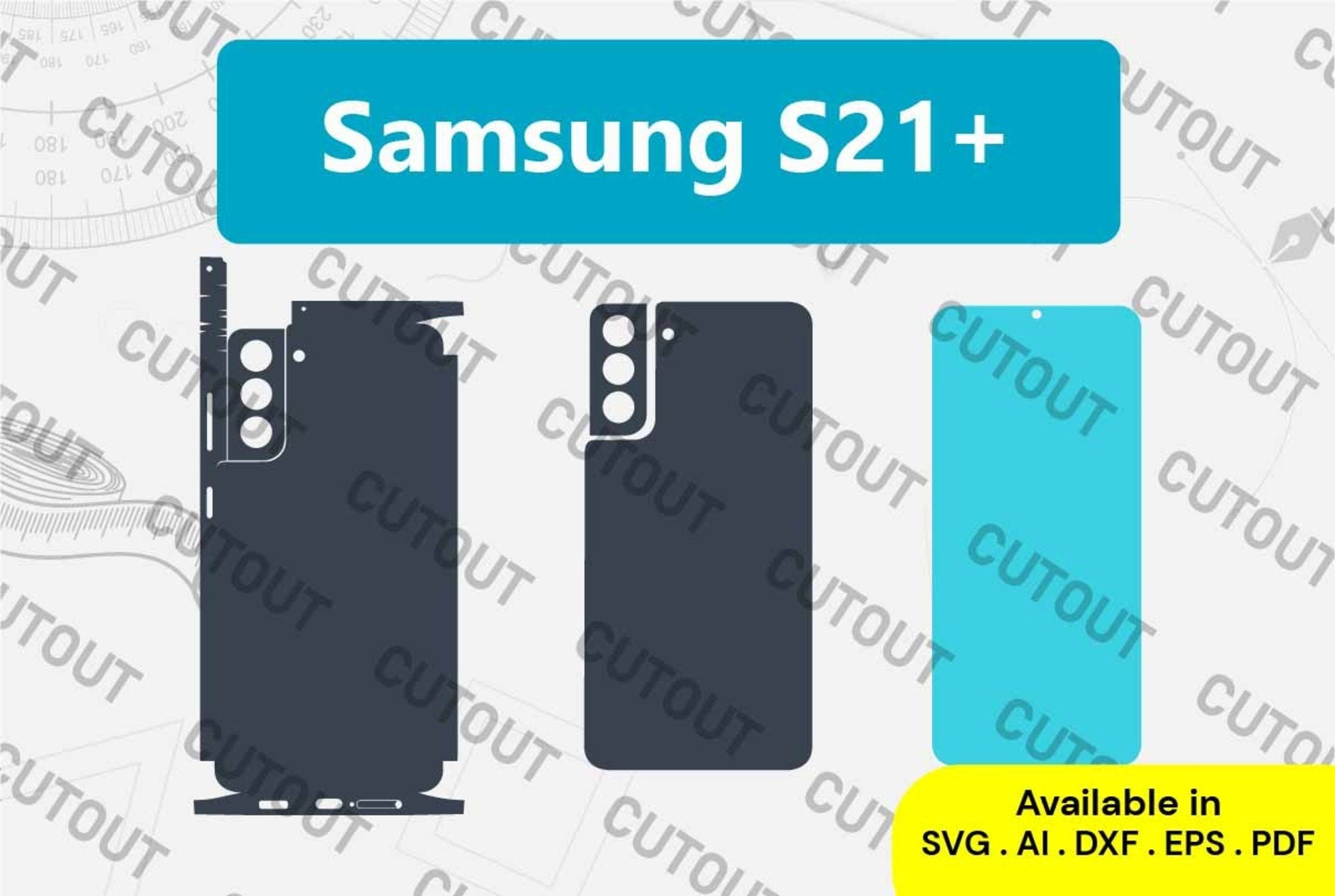 Samsung S21+ PLUS 5G - SKIN Template - Svg Ai Dxf Eps Pdf - Cutting ...