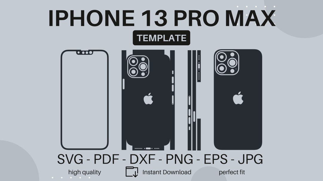 Apple iPhone 13 Pro Max - Template - SVG PDF Dxf Png Eps Jpg - Skin ...