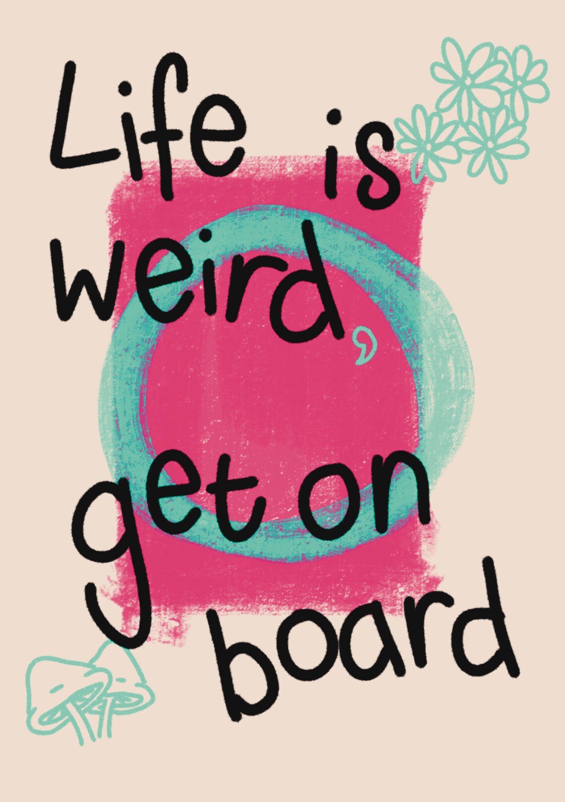 Life is Weird, Get on Board - Digital Art Print - Etsy