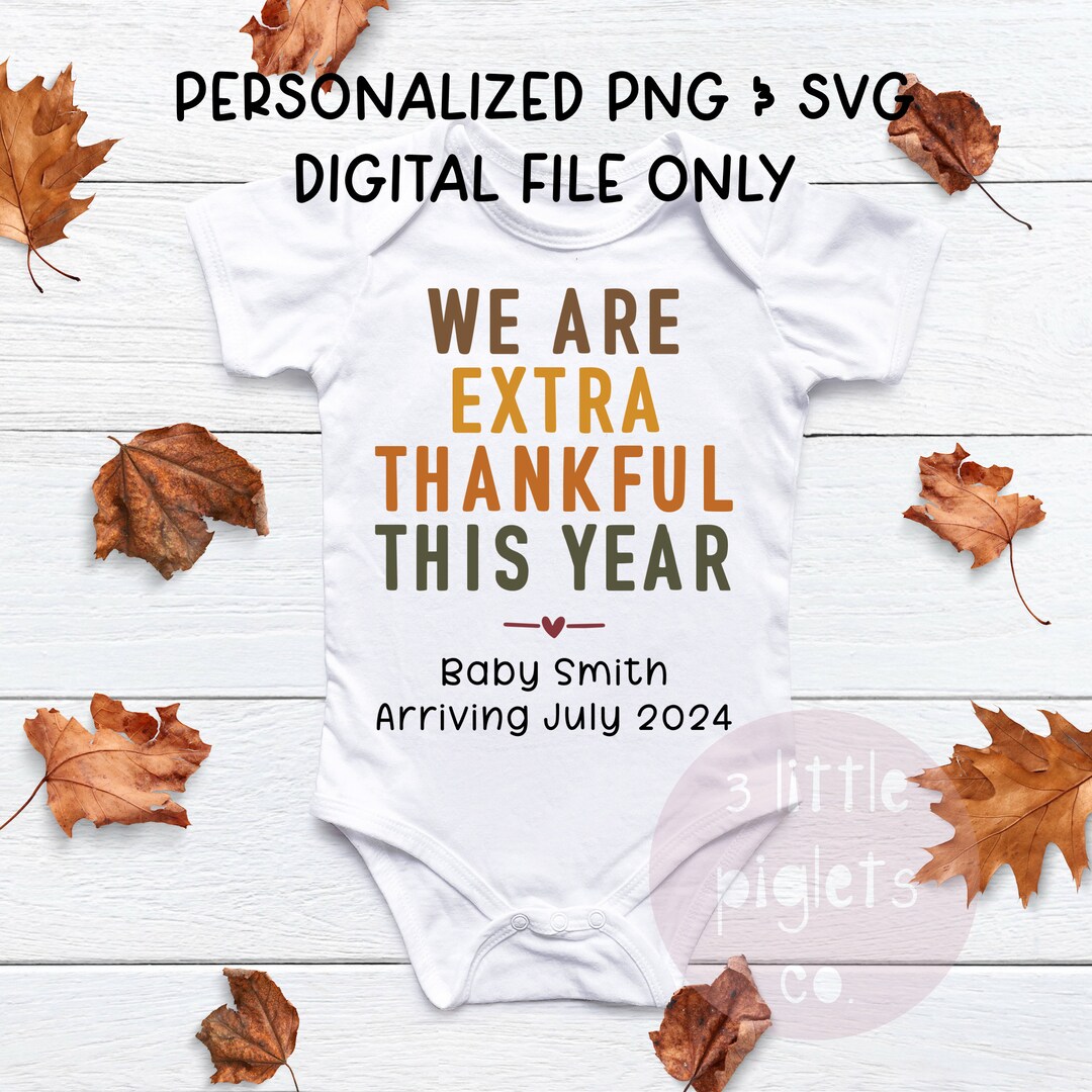 We Are Extra Thankful This Year, Thanksgiving Baby Announcement Digital ...