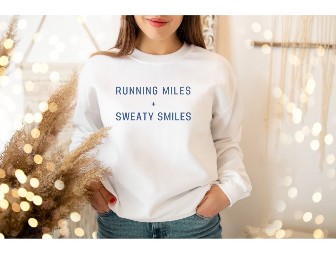 Running Miles Sweaty Smiles Crewneck Sweatshirt, Running Sweatshirt ...