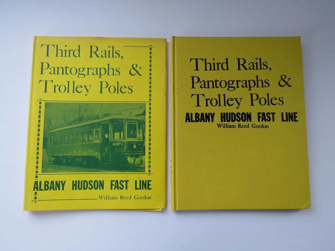 Third Rails, Pantographs & Trolley Poles Book, Albany Hudson Fast Line ...