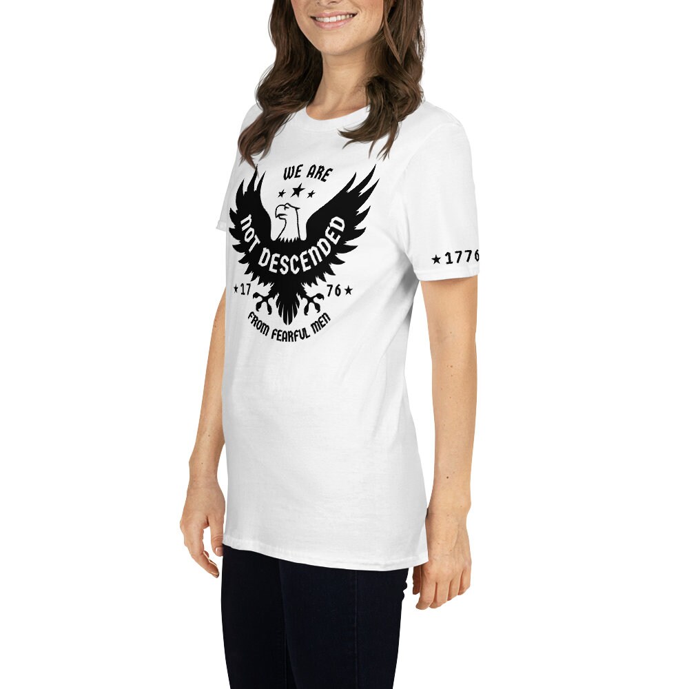 We Are Not Descended From Fearful Men 1776 T-shirt Patriot T-shirt ...