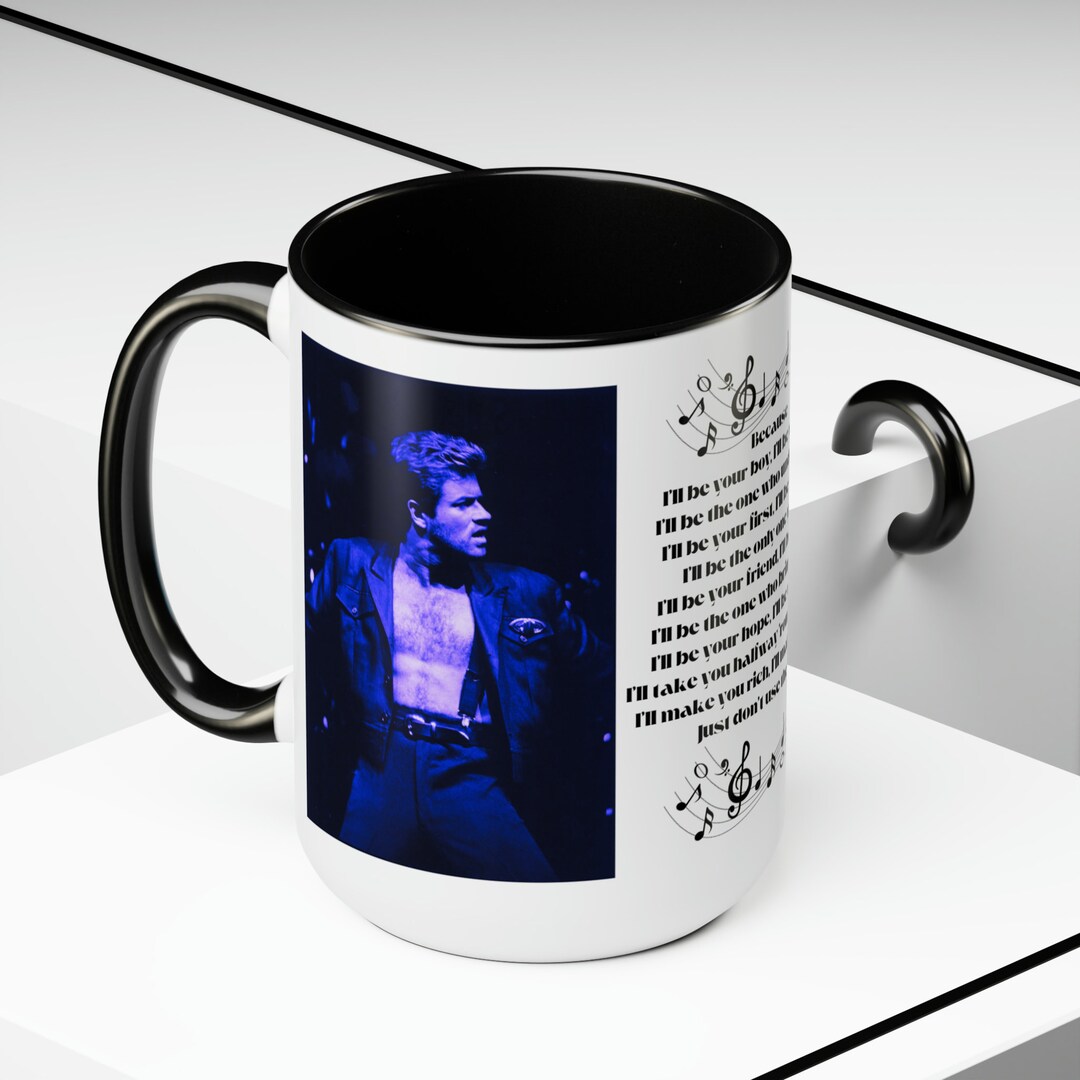 George Michael "i'm Your Man" Lyric Two-tone Coffee Mug, 15oz - Etsy