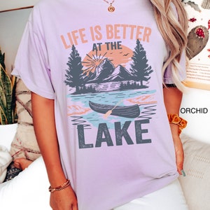 Lake Comfort Colors Shirt Lake Life T-shirt Life is Better at the Lake ...