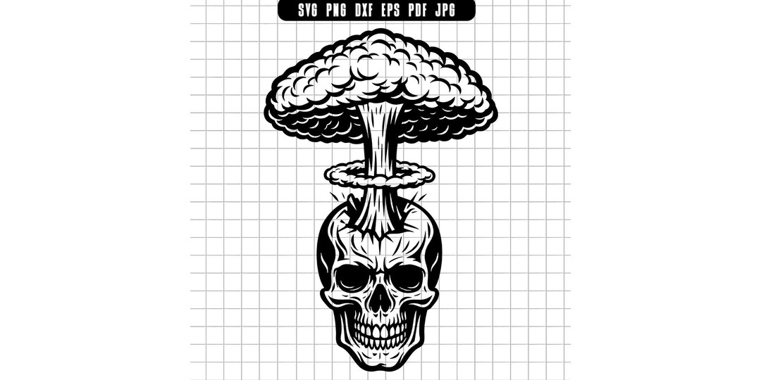 Skull With Nuclear Explosion Svg Png Dxf Eps Pdf Jpg Atomic Bomb Horror ...