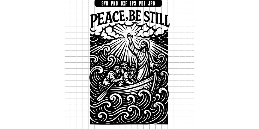 Peace Be Still Svg, Jesus Calms Storm Svg, Mark 4 Svg, Christian Svg ...