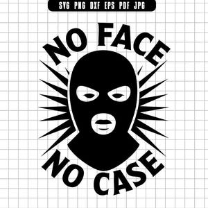 Exciting What Does No Face No Case Mean Photos