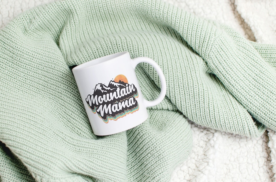 Mother S Day Mountain Mama Mug Etsy