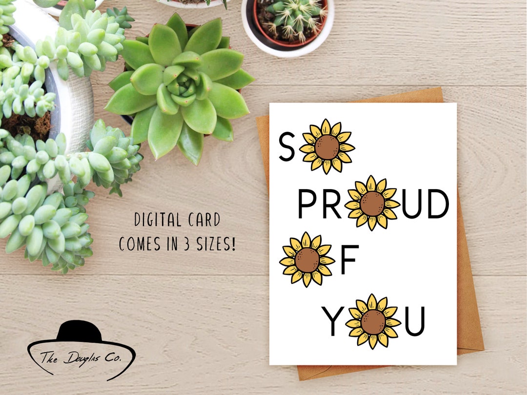 Printable Proud of You Card - for Someone You're Proud of - Flower Card ...