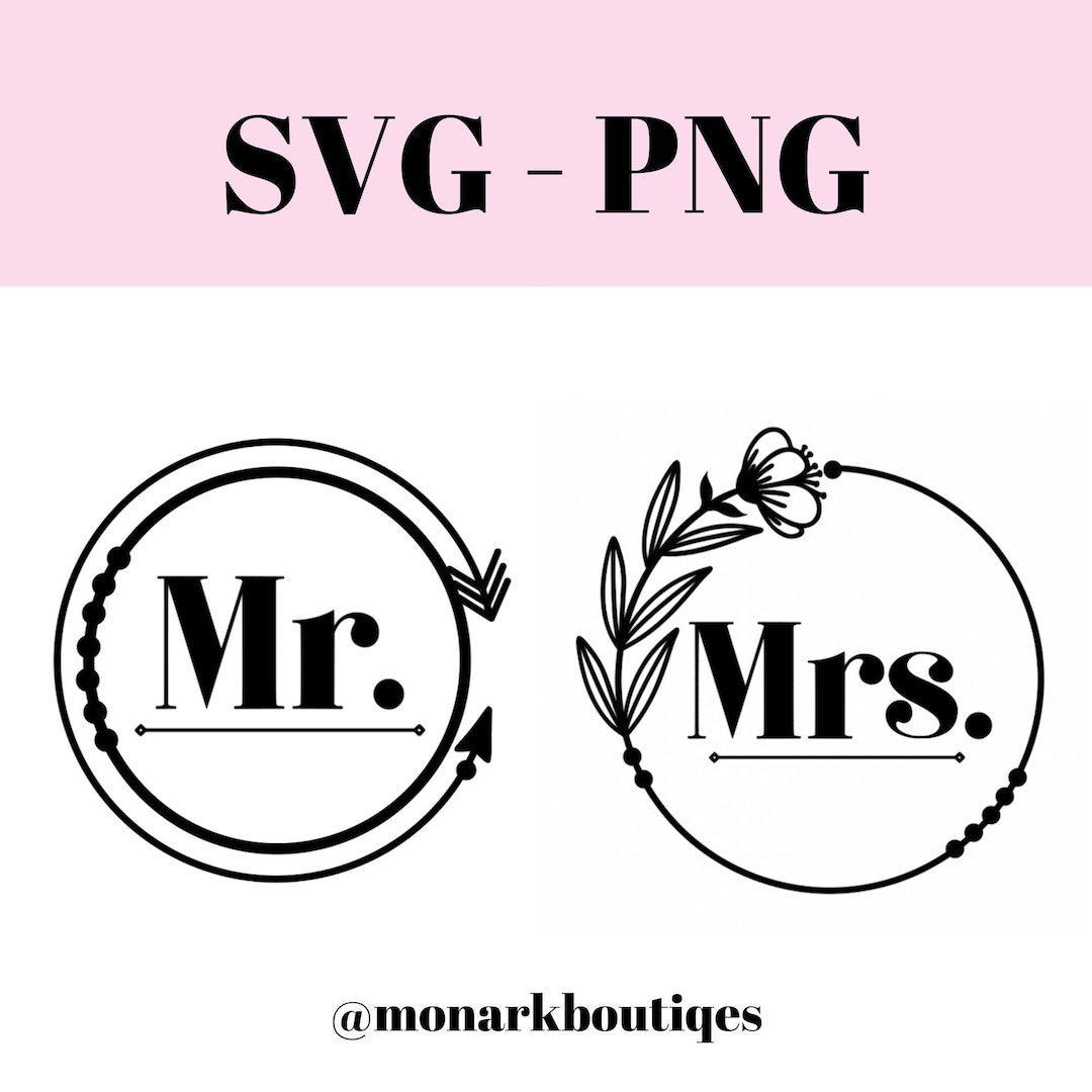 Mr. and Mrs. SVG Mr and Mrs PNG Mrs. Mr. Svg Png Cut File Cricut Cut ...