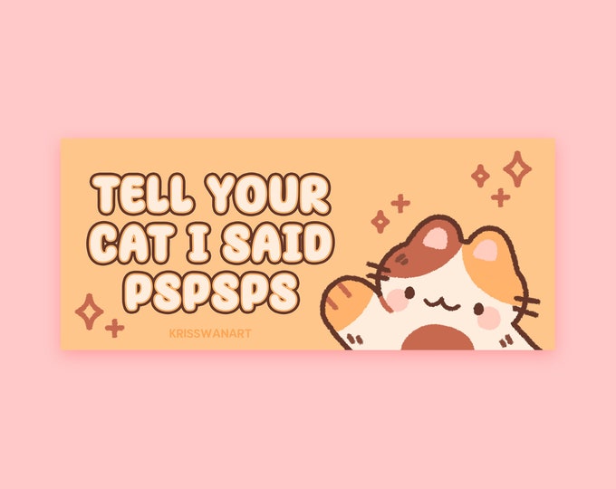 Tell Your Cat Bumper Sticker | Vinyl Car Decal | Car Sticker | 7" X 3 ...