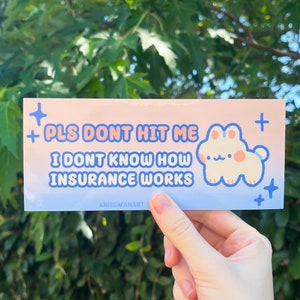 IDK How Insurance Works Bumper Sticker | Vinyl Car Decal | Car Sticker ...