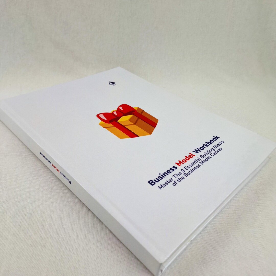Business Model Canvas Workbook: Master the 9 Essential Building Blocks ...