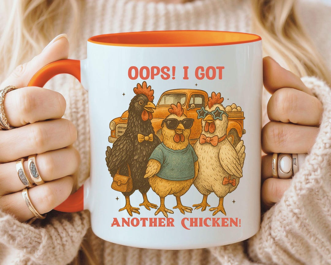 Oops I Got Another Chicken Coffee Mug, Funny Chicken Coffee Mug for ...