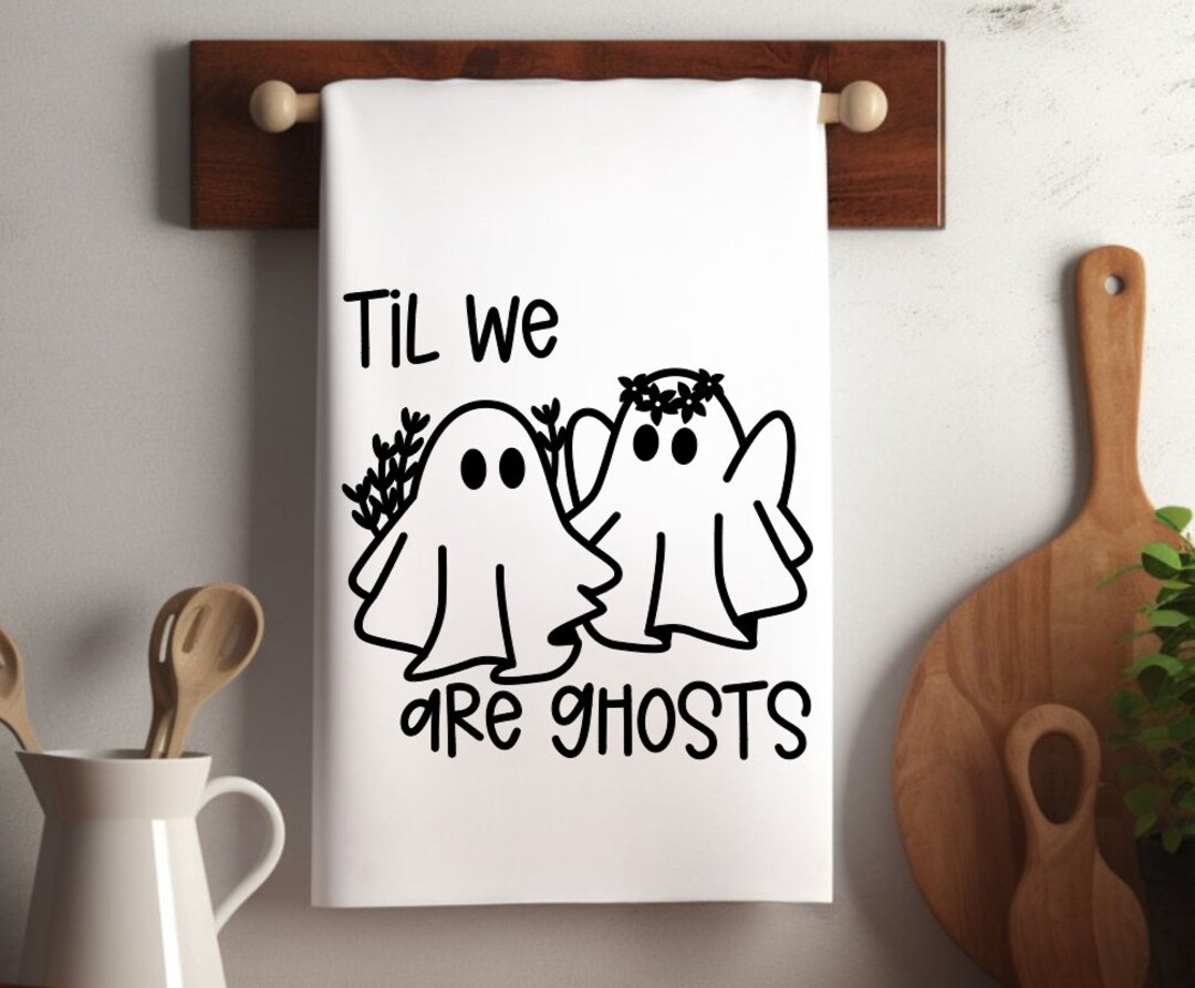 Til We Are Ghosts Tea Towel, Kitchen Witch Decor, Witch Gifts, Easy ...