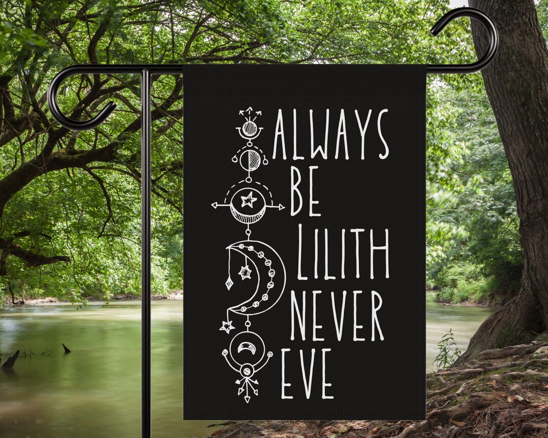 Always Be Lilith Never Eve Garden Flag, Spooky Flag for Goth Garden ...