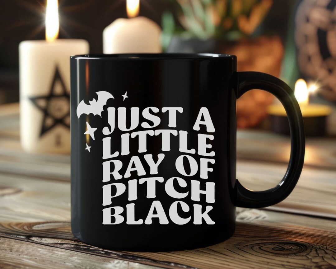 Just A Little Ray of Pitch Black Coffee Cup, Goth Coffee Cup Makes A ...