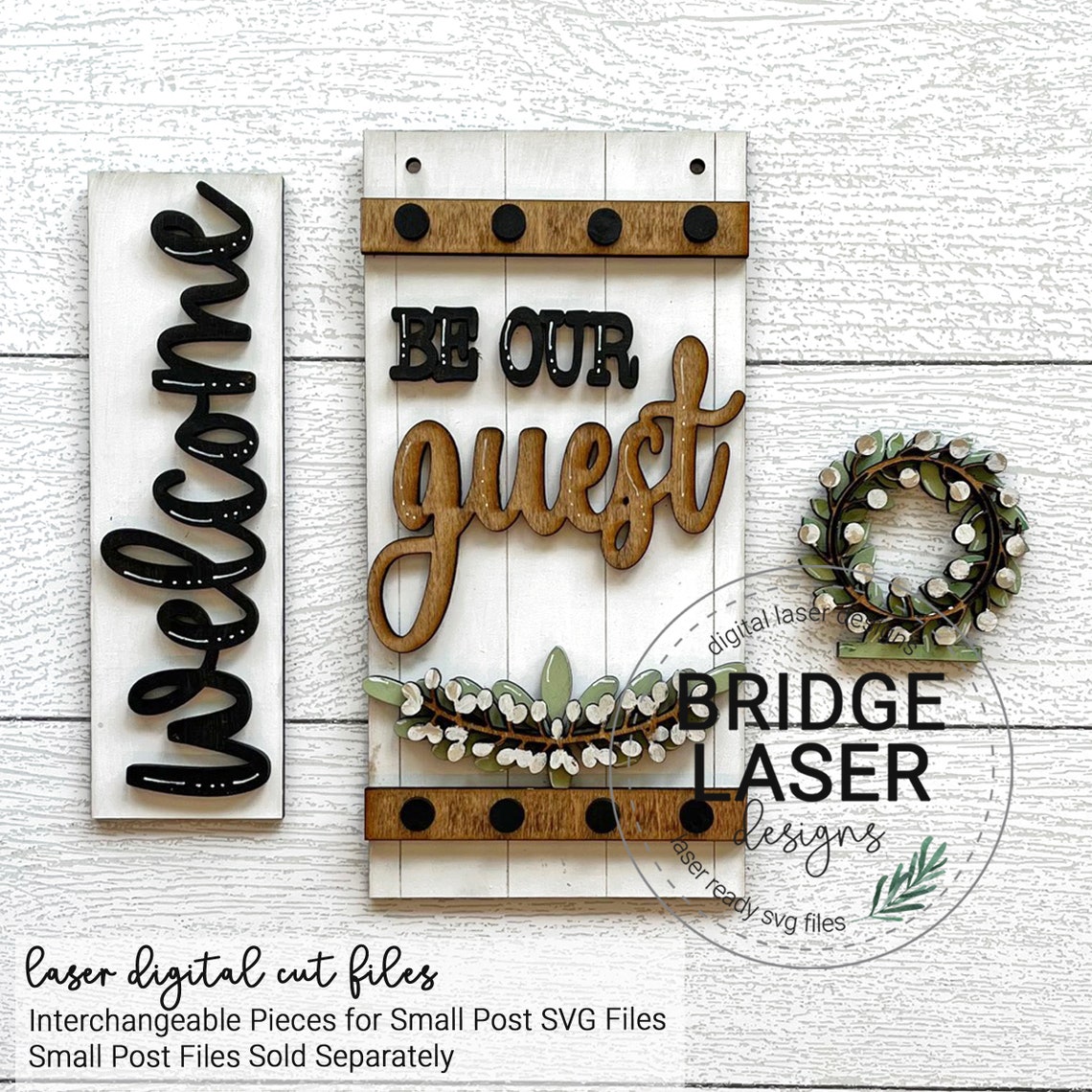 Welcome Sign Laser Cut File, Be Our Guest Interchangeable Sign SVG ...
