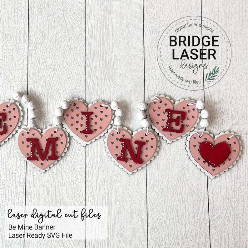 Valentine's Day Banner Laser Cut File, Be Mine Valentine Banner, Love ...