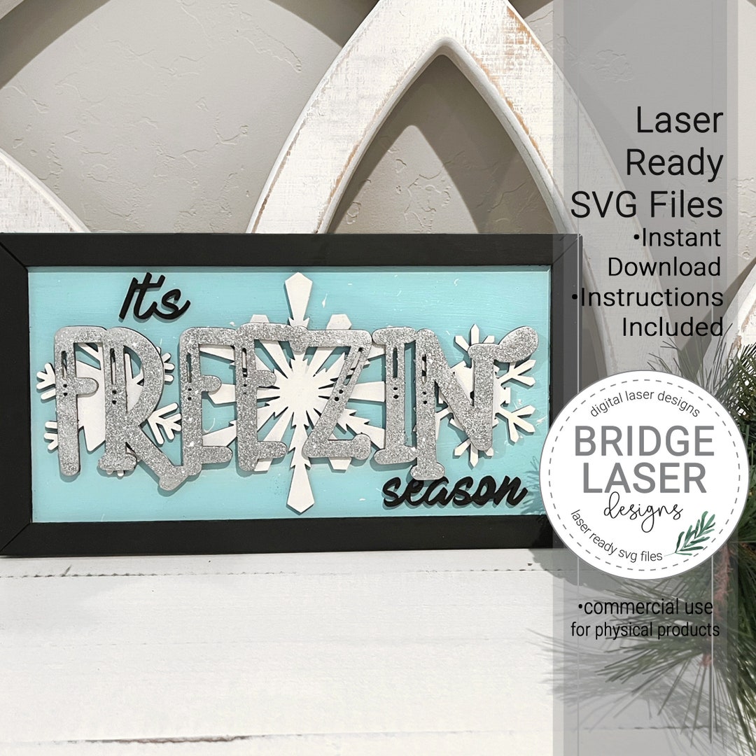 Freezin' Season Laser Cut File, Christmas Winteer Snowflake Laser Cut ...