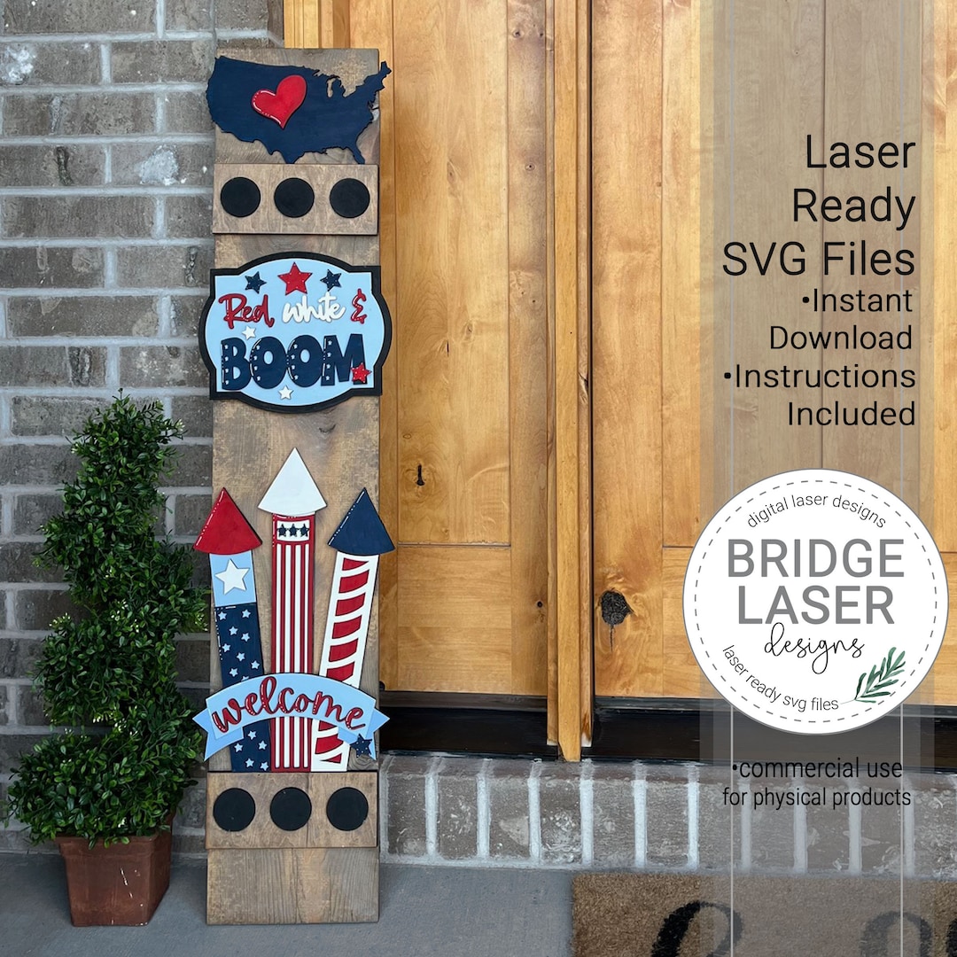 Patriotic Porch Leaner Sign Laser Cut File, Summer 4th of July ...
