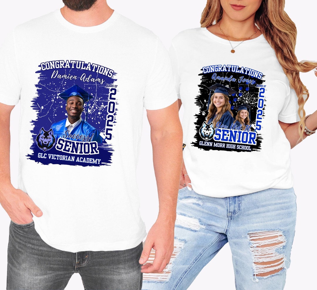 Custom Class of 2025 Shirt, Design for Shirts, 2025 Graduation Shirt ...