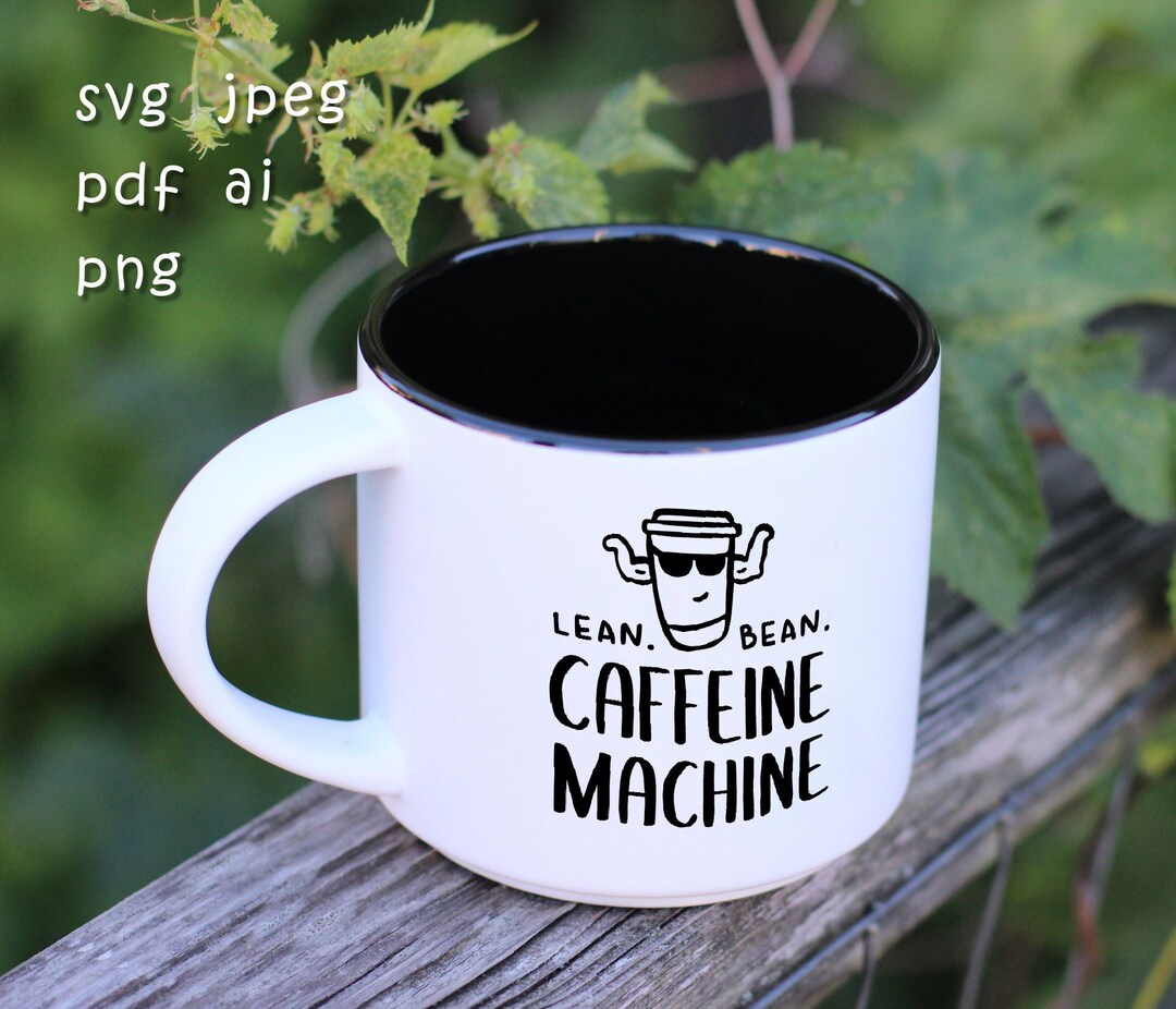 Caffeine Machine Coffee Mug Cut File SVG, Coffee Mugs Svg, Coffee Cups ...