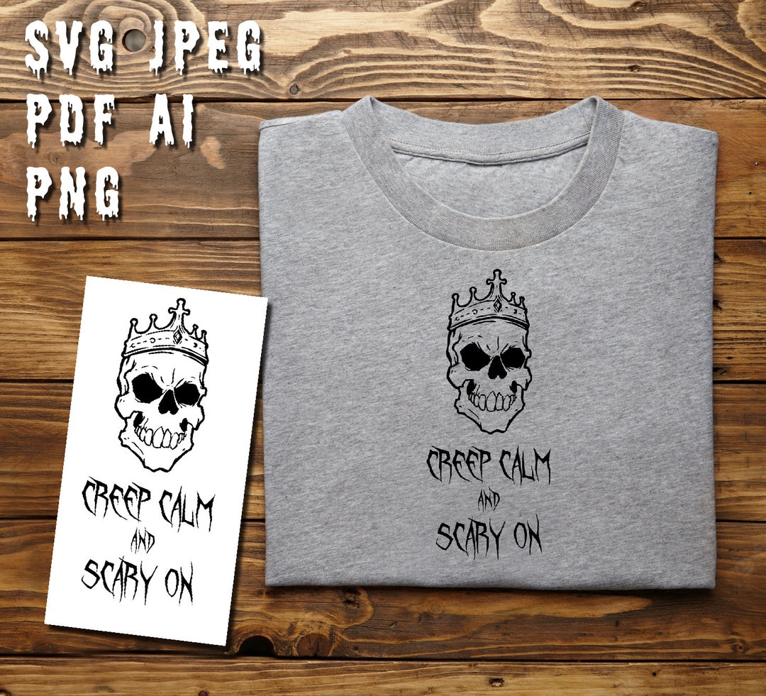 Creep Calm SVG - Halloween Svg, Funny Svg, Spooky Svg, Skull Svg Cricut ...