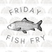 Friday Fish Fry SVG - Cut File - Cricut - Glowforge - Commercial Use ...