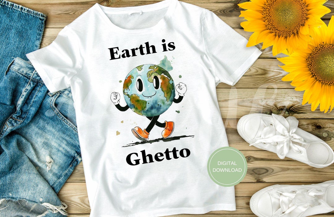 Funny Png, Adult Humor, Funky Wall Art, Earth is Ghetto, Dorm Room ...