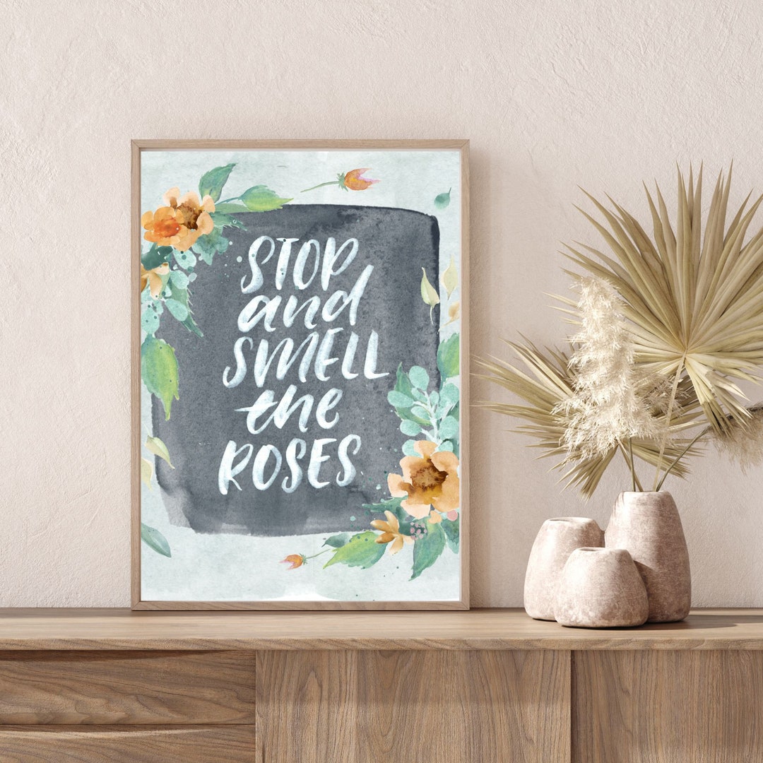WATERCOLOR Stop and Smell the Roses QUOTE, Poster Print, Digital ...