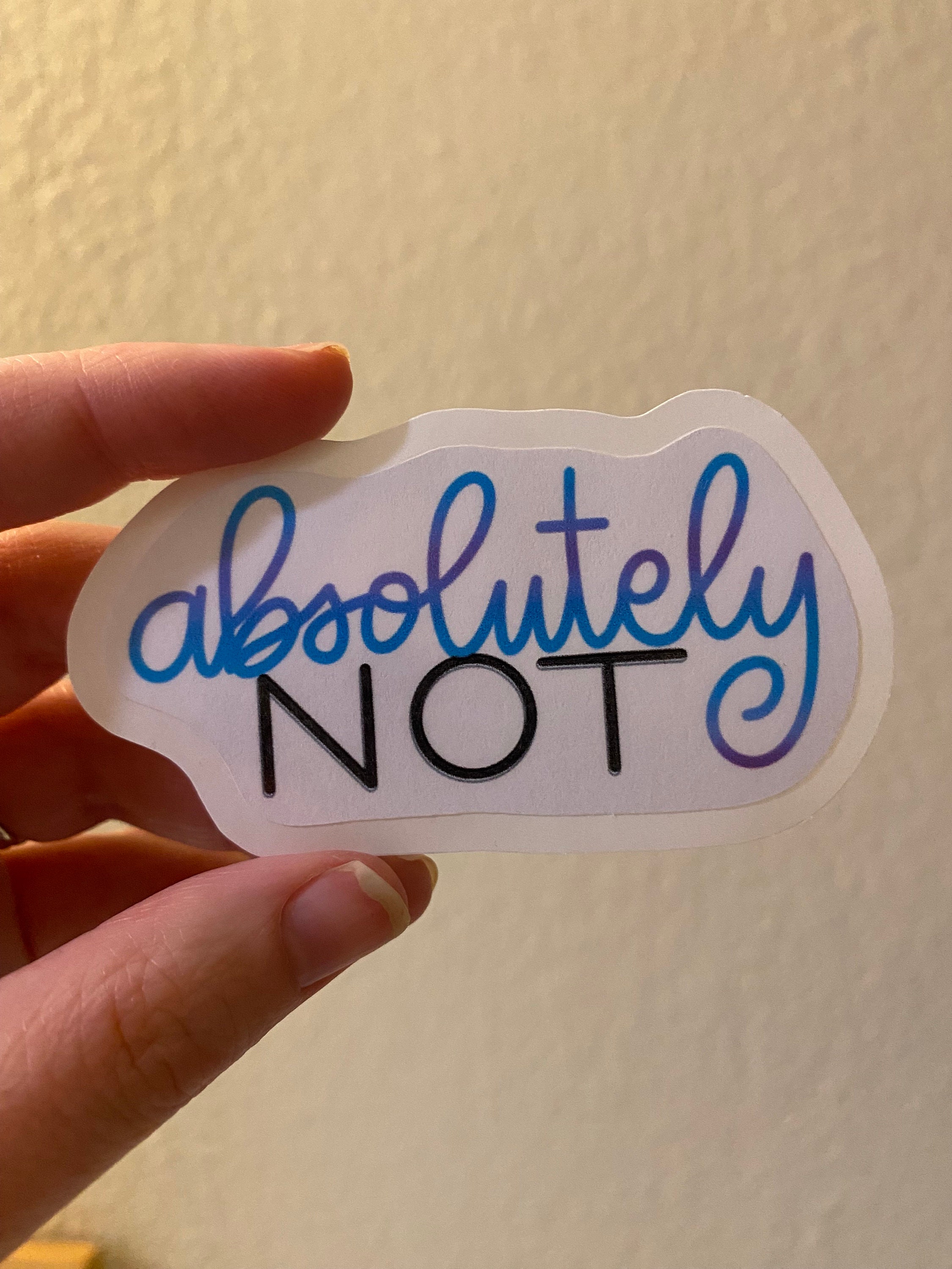 Absolutely Not Sticker - Etsy