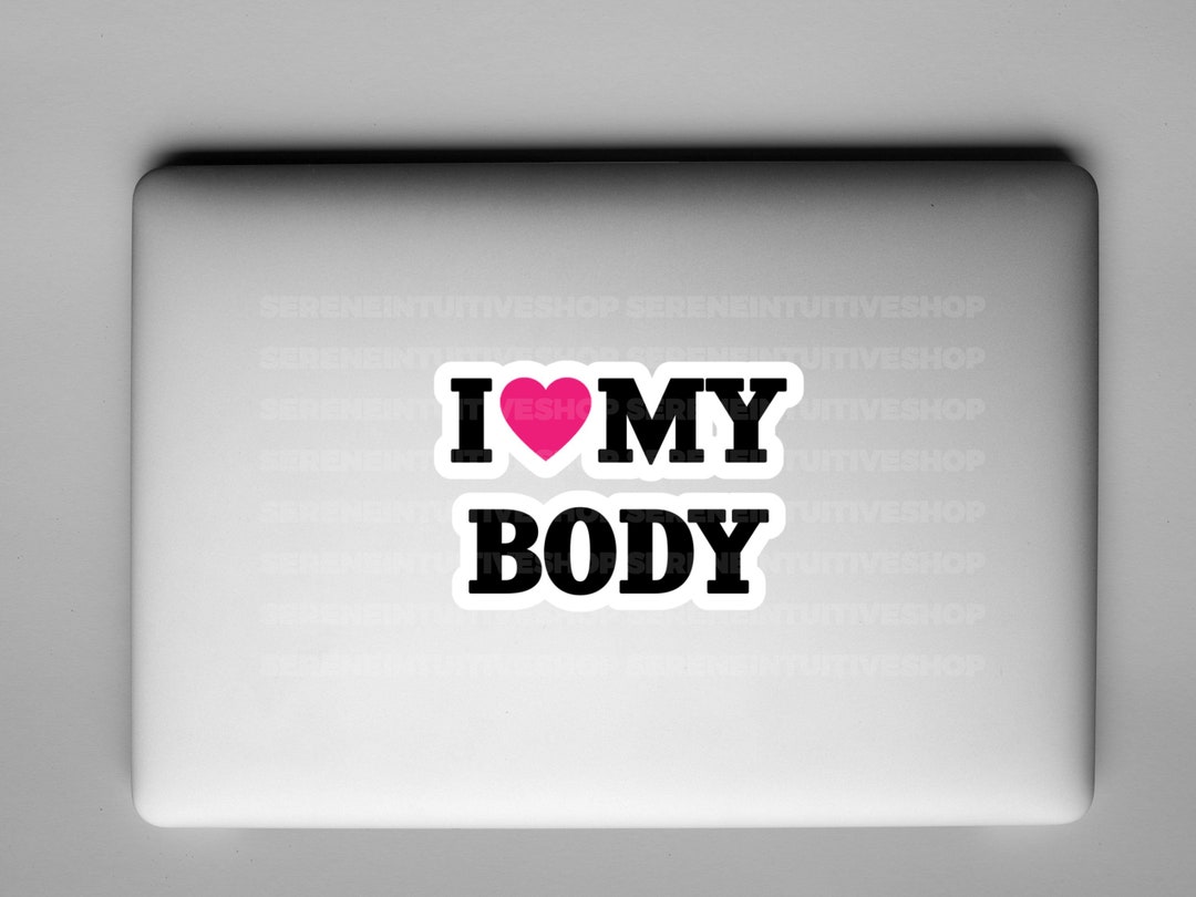 I Love My Body Sticker - Body Positivity Vinyl Sticker, Self-love ...