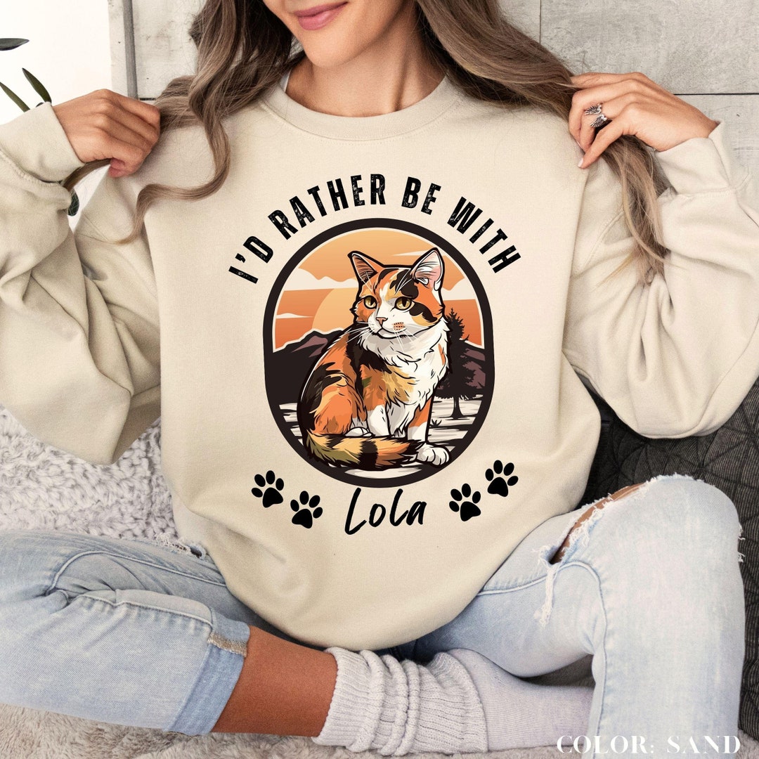 Custom Calico Cat Sweatshirt Funny Calico Lover Shirt Cute Cat Hoodie ...