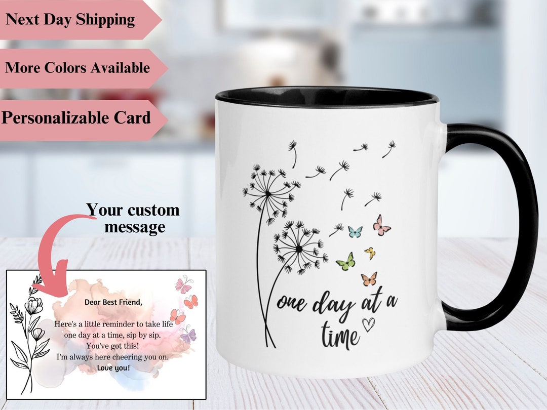 One Day at A Time Mug, Recovery Gift for Her, Encouragement Gift for ...