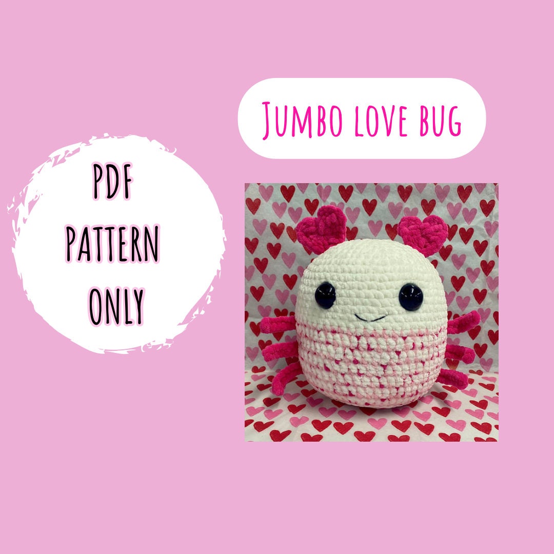 Jumbo Love Bug Pattern PDF Pattern PDF Download Crochet Pattern Plushie ...