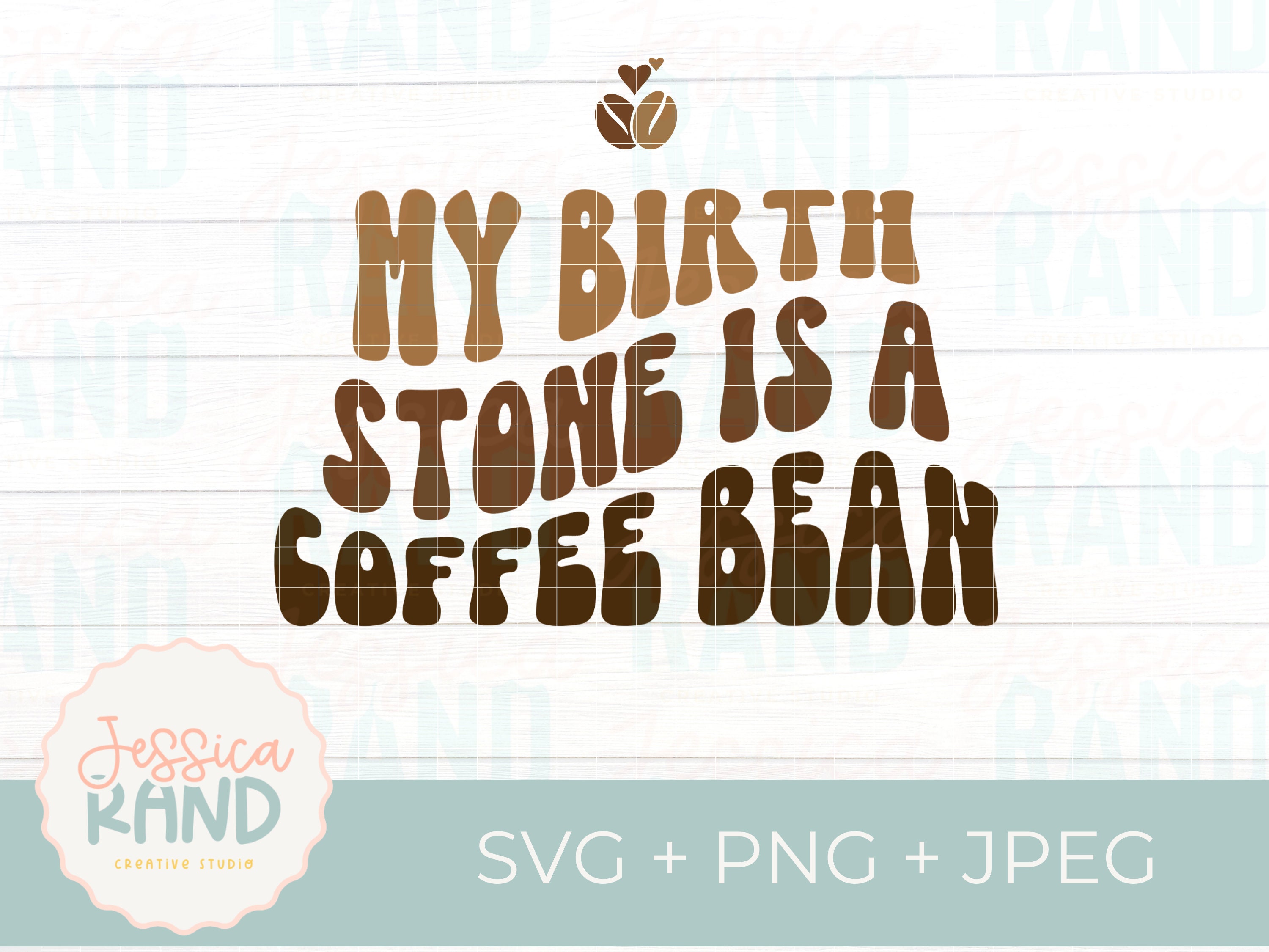 My Birthstone is a Coffee Bean SVG Coffee Mug Design Coffee Bar SVG ...