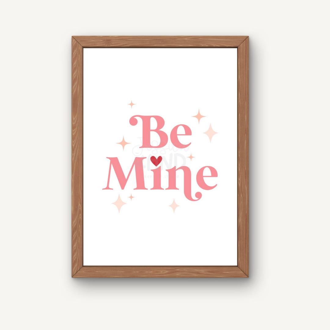 Be Mine Printable Valentine's Day Wall Art, Be Mine Print, Boho ...