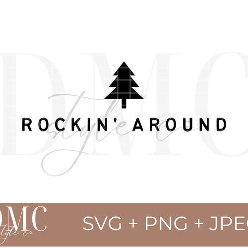 Rockin' Around Cut File Rockin Around SVG Digital - Etsy