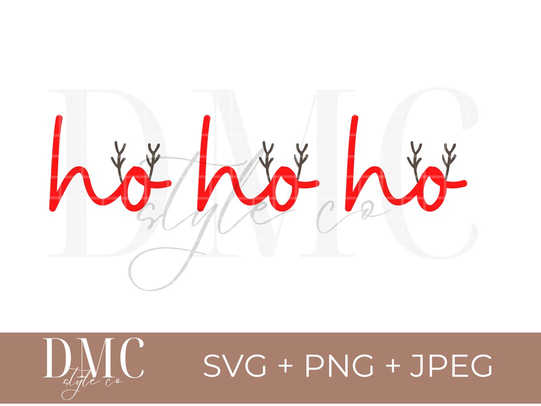Ho Ho Ho Cut File Santa Reindeer SVG Digital Download Holiday Print ...
