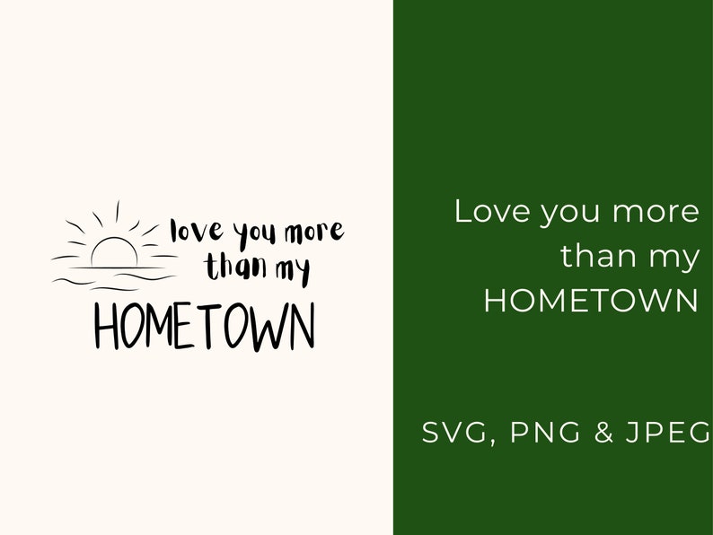 Love You More Than My Hometown SVG, Digital Download, Morgan Wallen Lyrics, Country Music Shirt ...