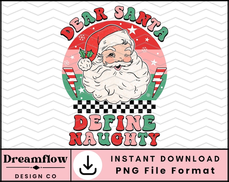 Funny Christmas Png, Funny Santa Png, Dear Santa Define Naughty Png, Naughty List Png, Retro ...