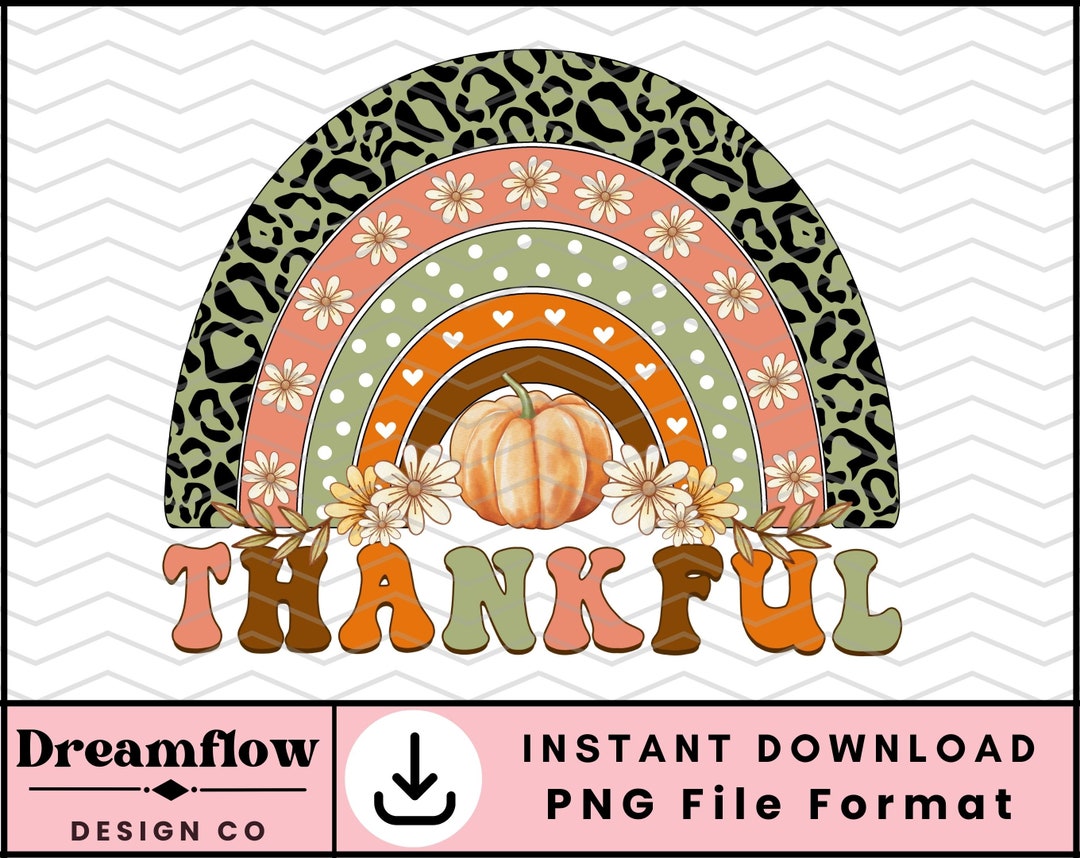 Retro Thanksgiving Png, Thankful Rainbow Png, Thanksgiving Sublimation ...