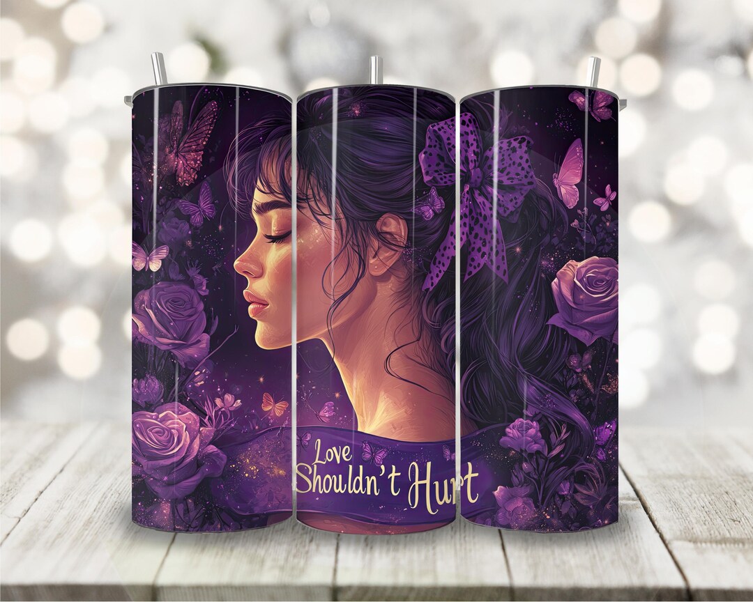 Love Shouldn't Hurt Domestic Violence Tumbler Wrap, 20oz Skinny Tumbler ...