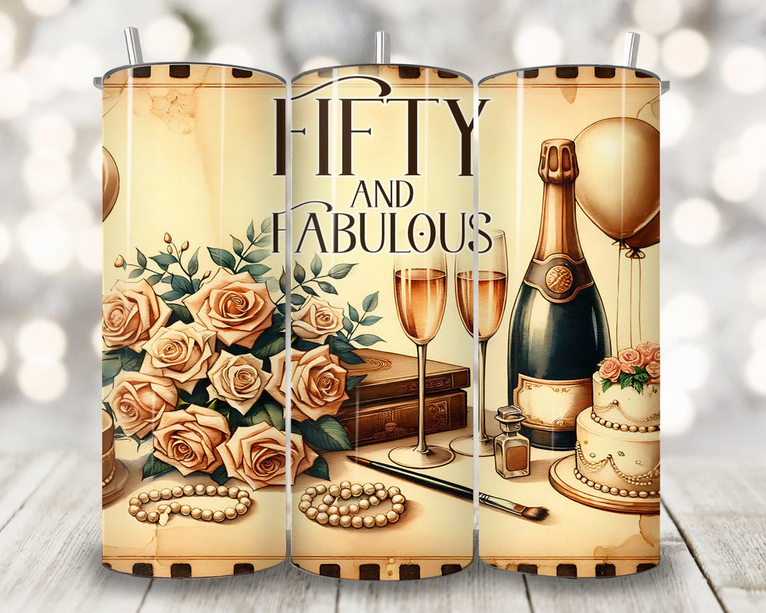Fifty and Fabulous Tumbler Wrap, 20 Oz Skinny Tumbler Sublimation ...