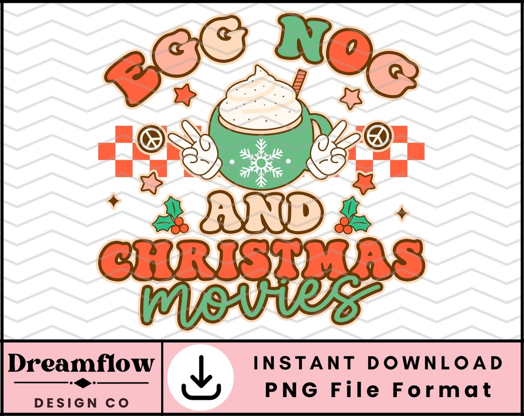 Funny Eggnog Christmas Png, Egg Nog and Christmas Movies Png, Christmas ...