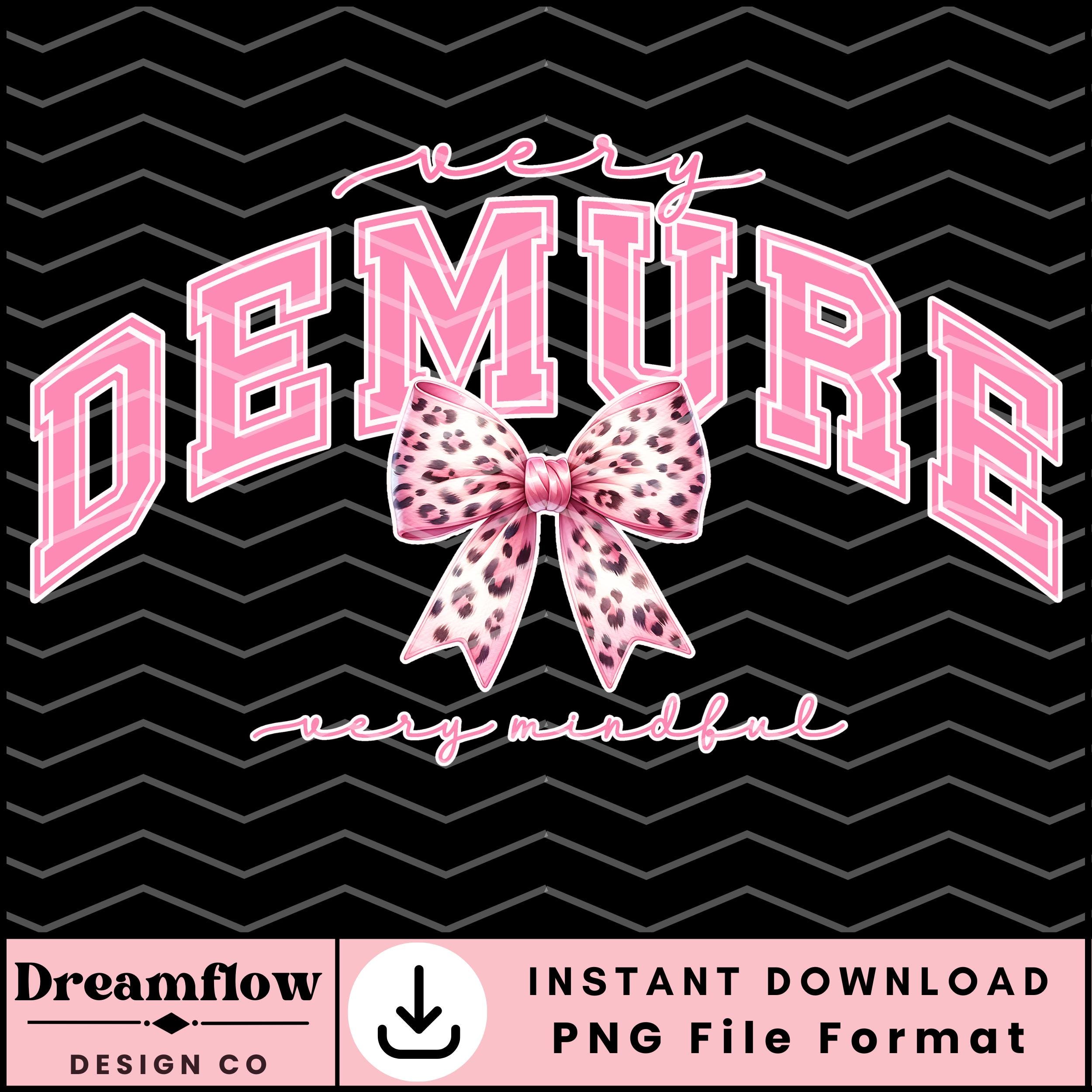 Very Demure Png, Demure Mindful Cutesy Png, Pink Coquette Bow Design ...
